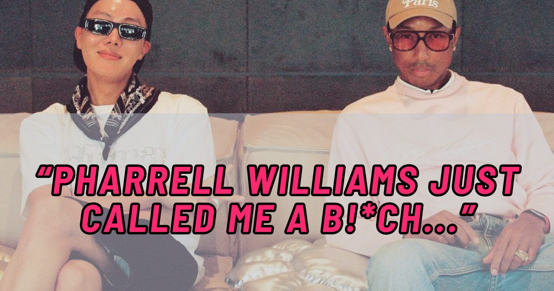 BTS Fan Reacts To Being Called "B*tch" By Pharrell Williams - Koreaboo