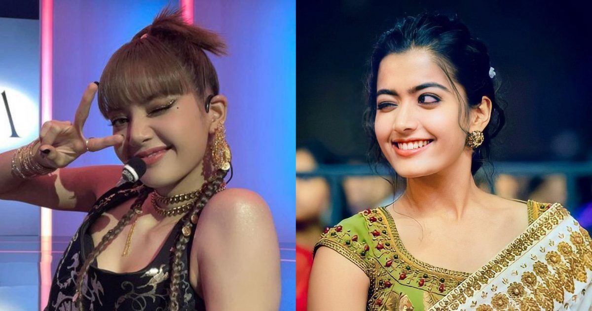 Indian Actress Rashmika Mandanna Compliments BLACKPINK's Lisa And Her ...