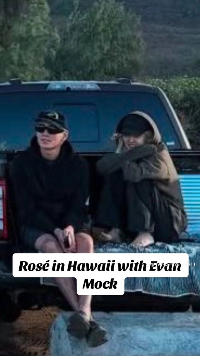 BLACKPINK's Rosé And Actor Evan Mock Spotted Together In Hawaii In Now ...